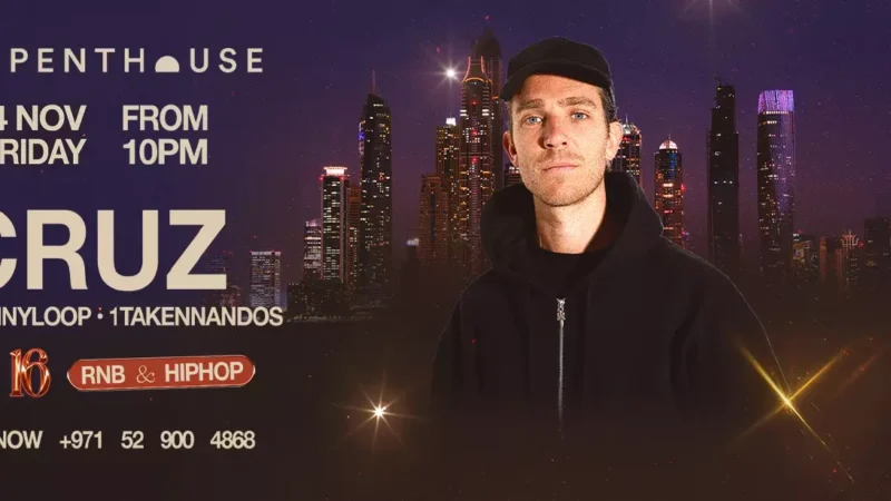 Dubai's DJ Cruz Live at The Penthouse Dubai – Friday, 14 November 2025 - Dubai's Events ...